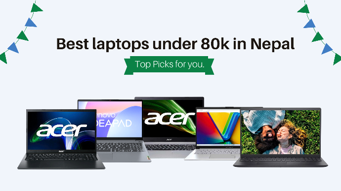 Best Laptops Under Rs.80,000 in Nepal 2026 | Quality Computer